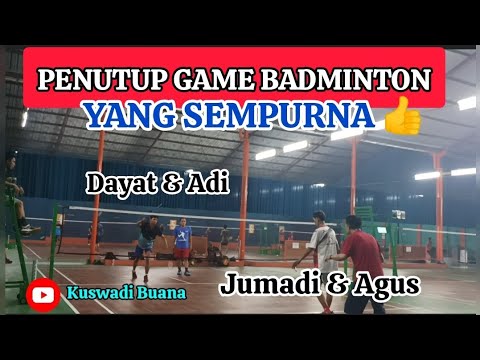 PENUTUP GAME BADMINTON YANG SEMPURNA/PERFECT BADMINTON GAME OVER/JUMADI ...