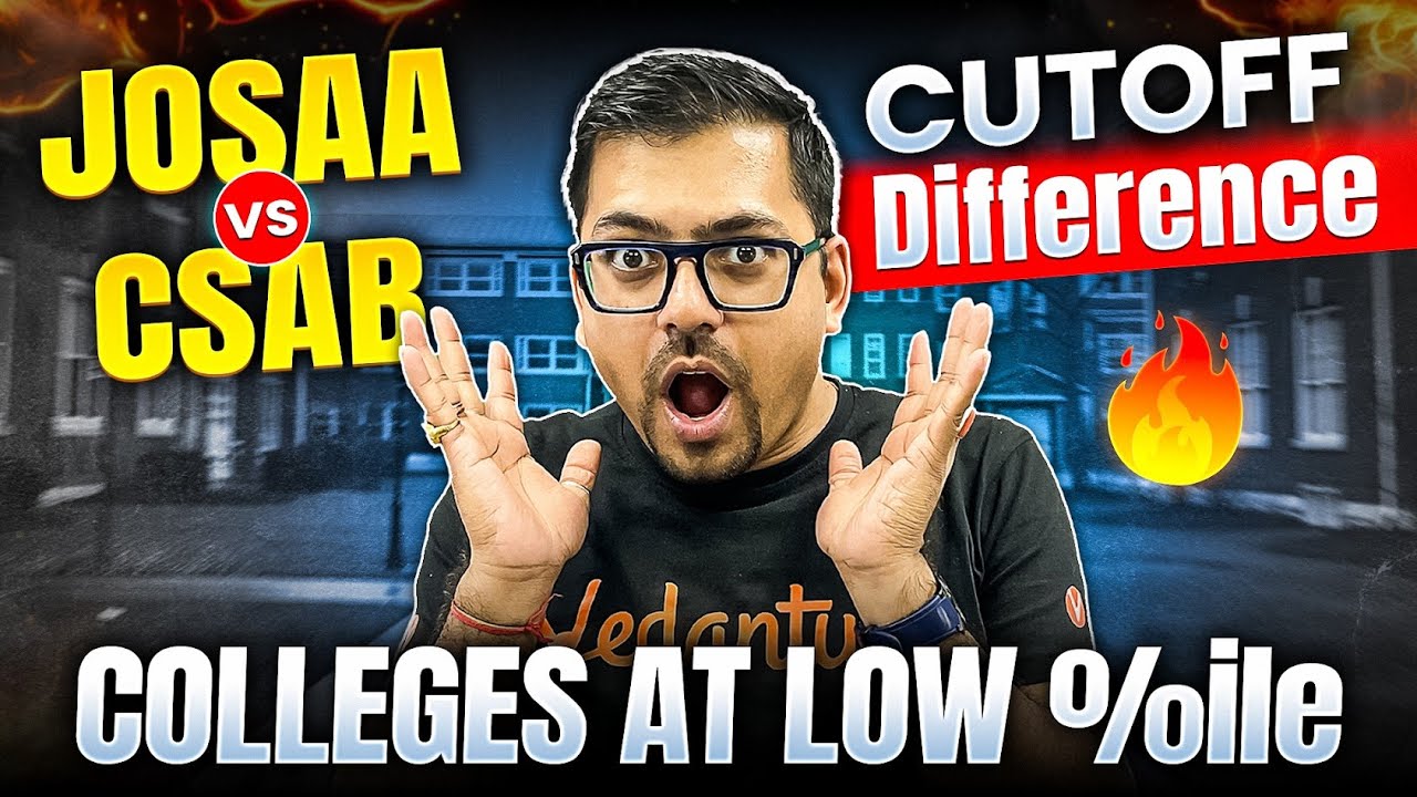JoSAA Vs CSAB CutOff Difference🔥 | Colleges at Low Percentile | Harsh Sir - YouTube