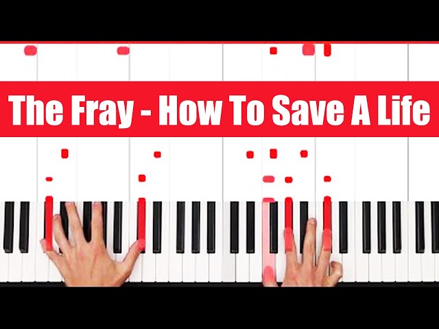 How To Save A Life The Fray Piano