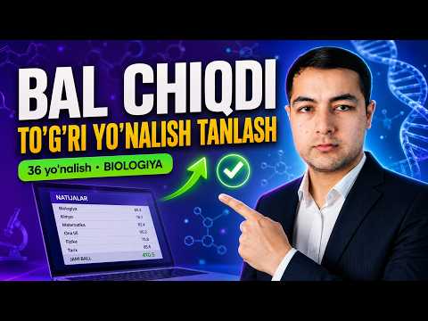 DTM 2026: Bal chiqdi — endi yo'nalishni QANDAY tanlash kerak? | To'liq qo'llanma
