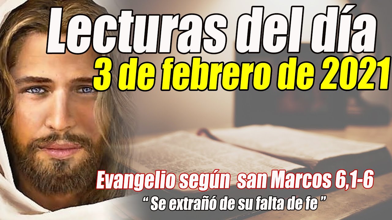 LECTURAS DEL DÍA DE HOY miércoles 3 febrero 2021 |El EVANGELIO de hoy ...