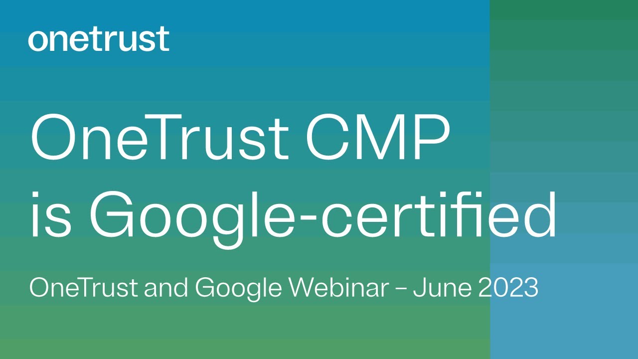 OneTrust CMP is Google-certified - YouTube
