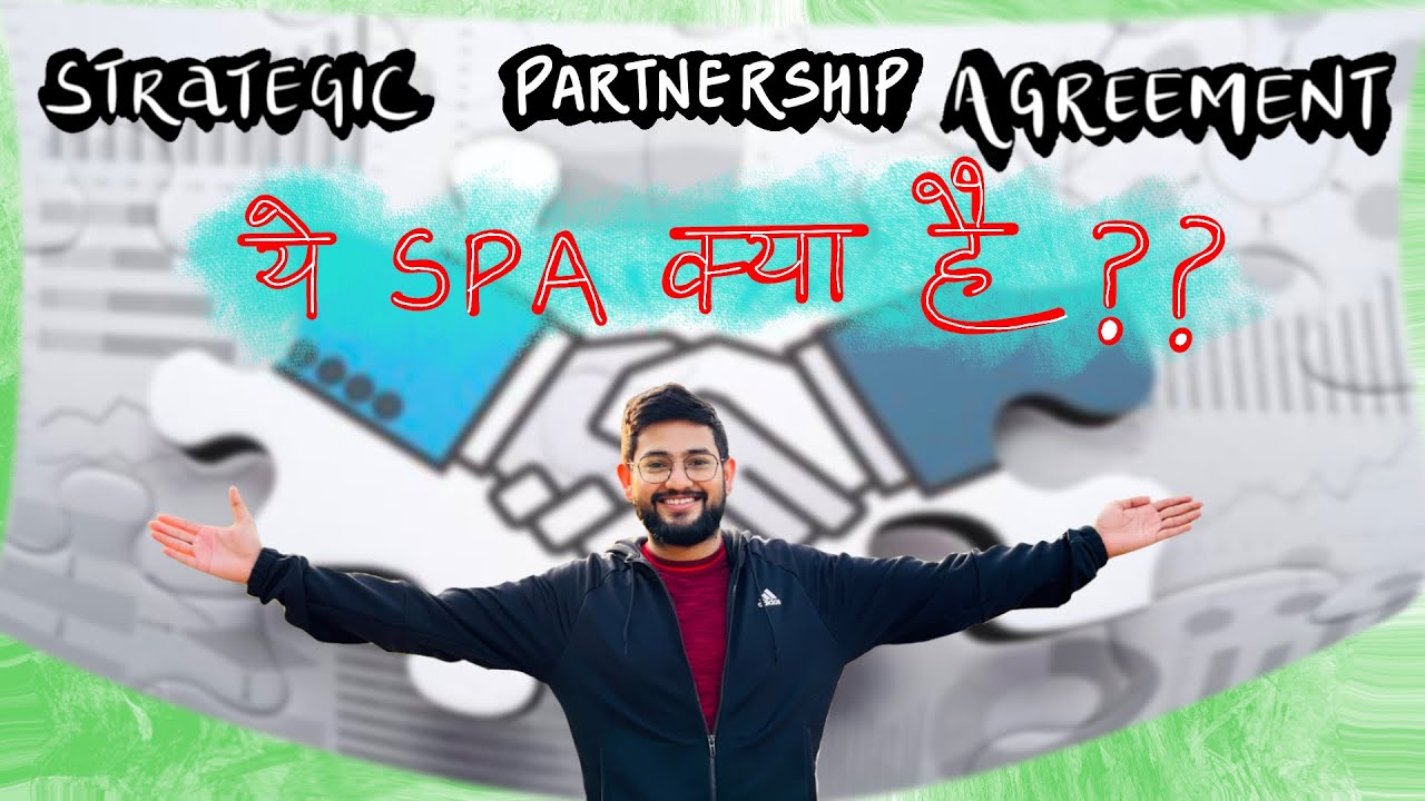 Strategic Partnership Agreement || What is SPA ?? How It is different ...