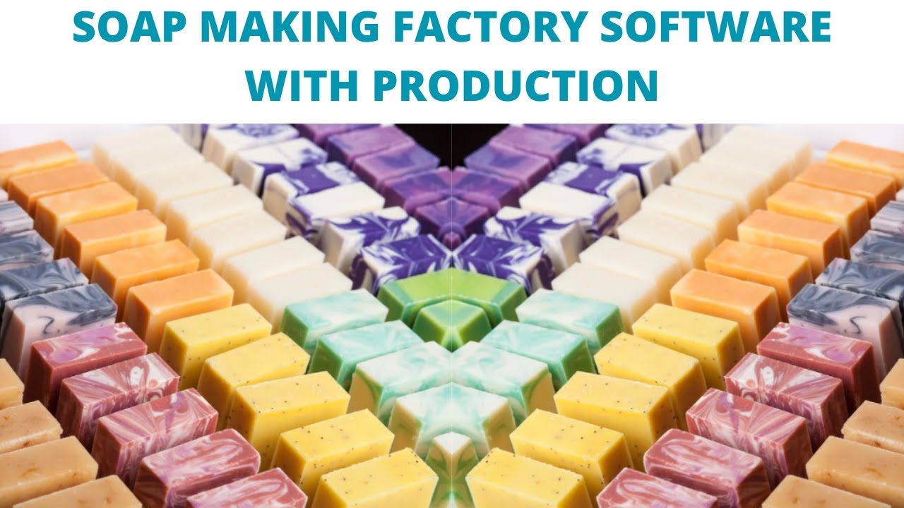 SOAP MAKING FACTORY SOFTWARE | DIGITAL SOFTBIZ - YouTube