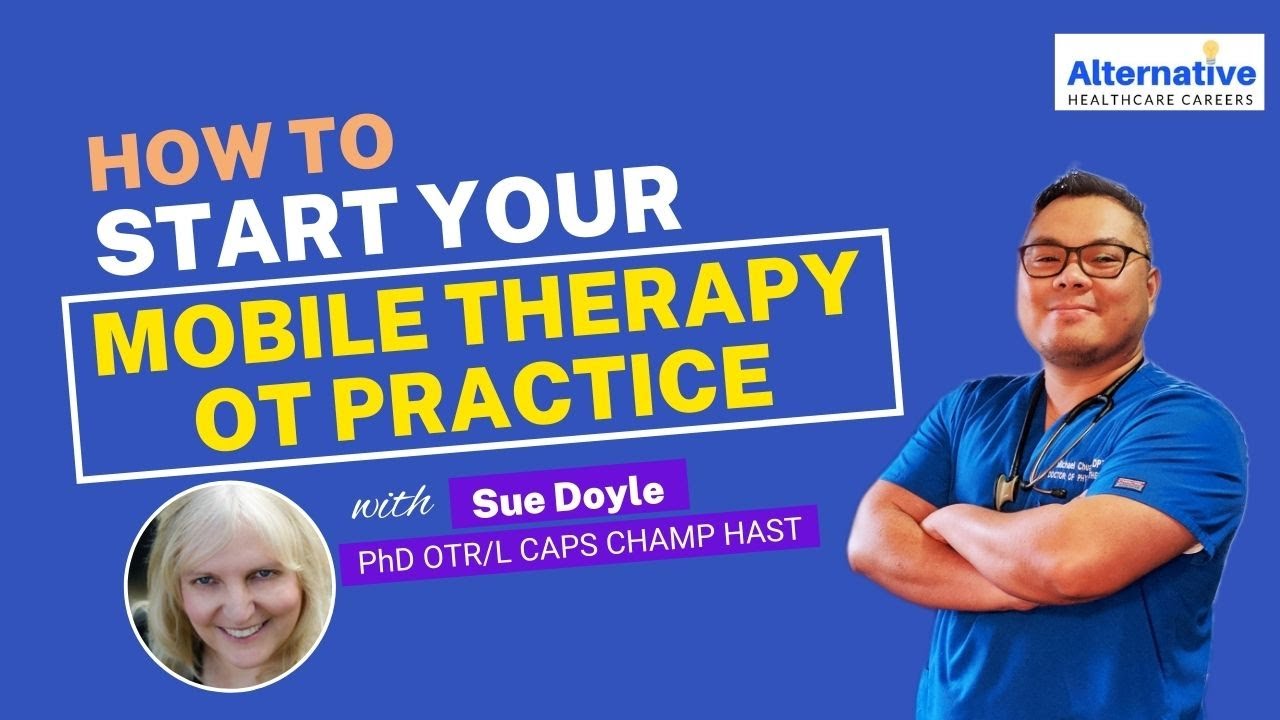 How to Start Your Mobile Therapy OT Practice with Sue Doyle, OTR - YouTube