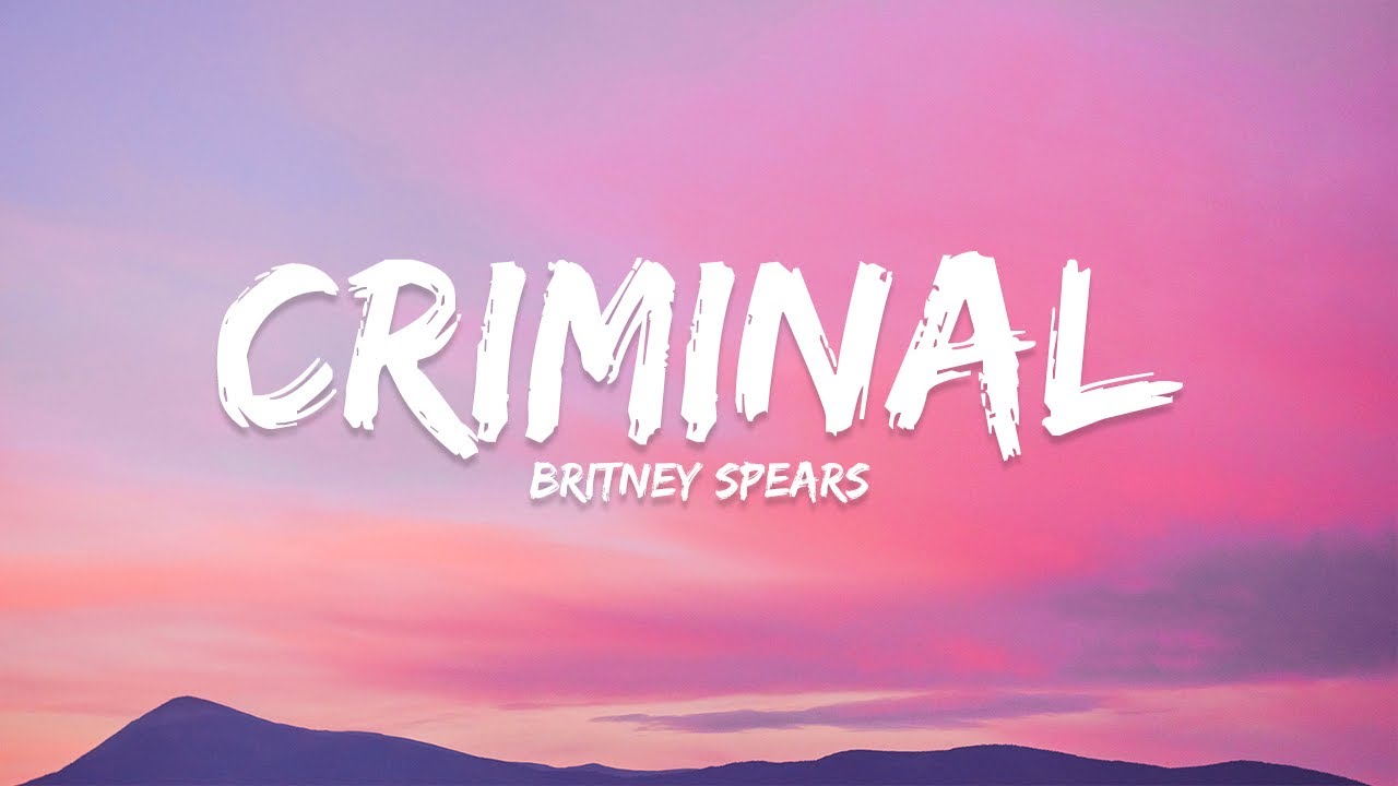 Britney Spears - Criminal (Lyrics) - YouTube