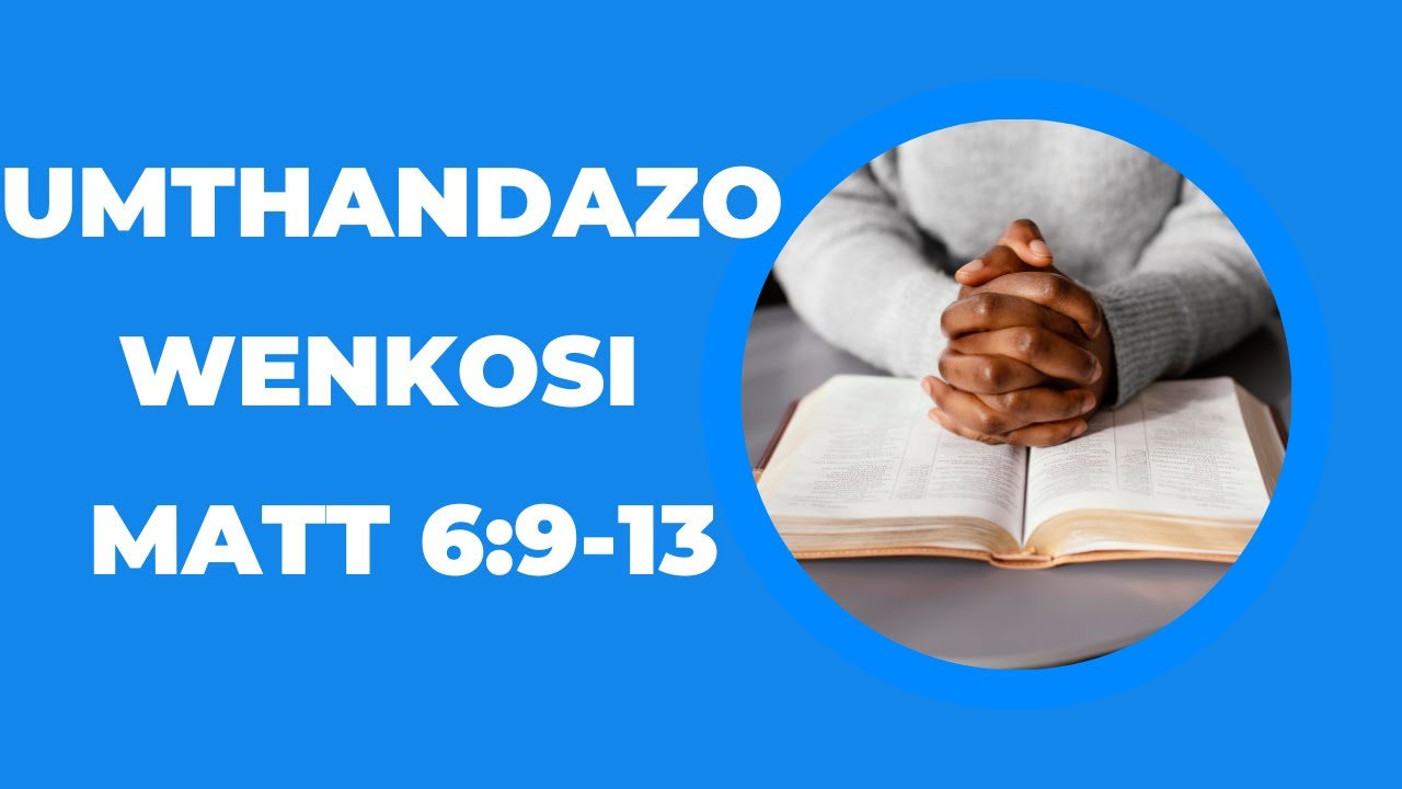 Umthandazo weNkosi - YouTube