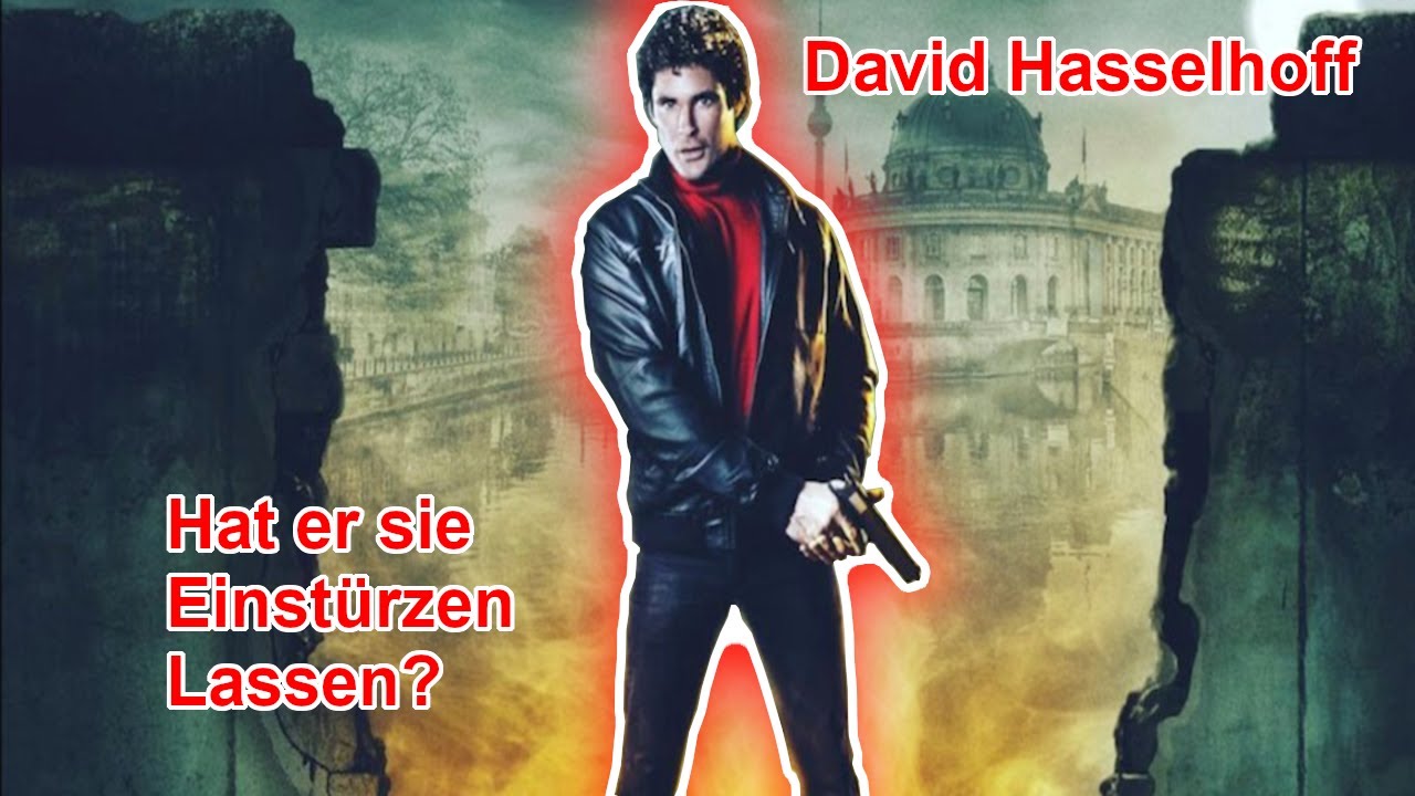 Hat David Hasselhoff wirklich die Berliner Mauer zu Fall gebracht ...