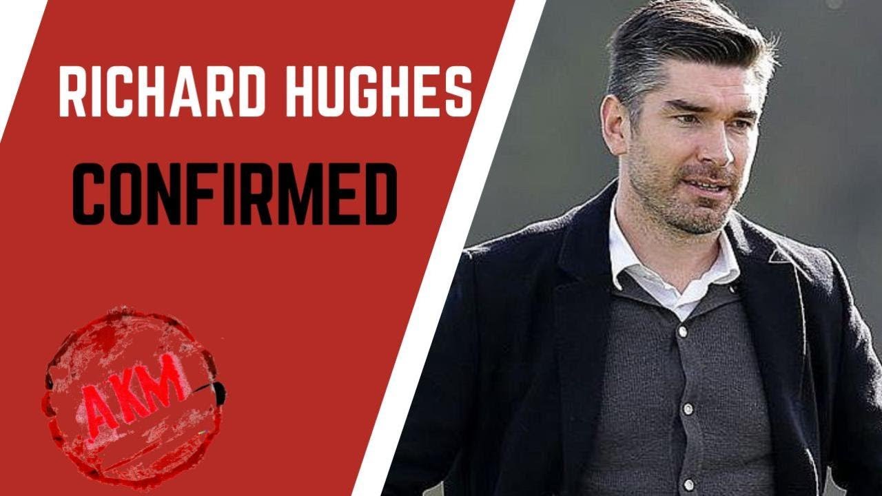 RICHARD HUGHES CONFIRMED - SPORTING DIRECTOR - YouTube