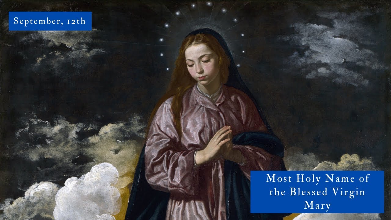 SAINT OF THE DAY | Most Holy Name of the Blessed Virgin Mary - YouTube