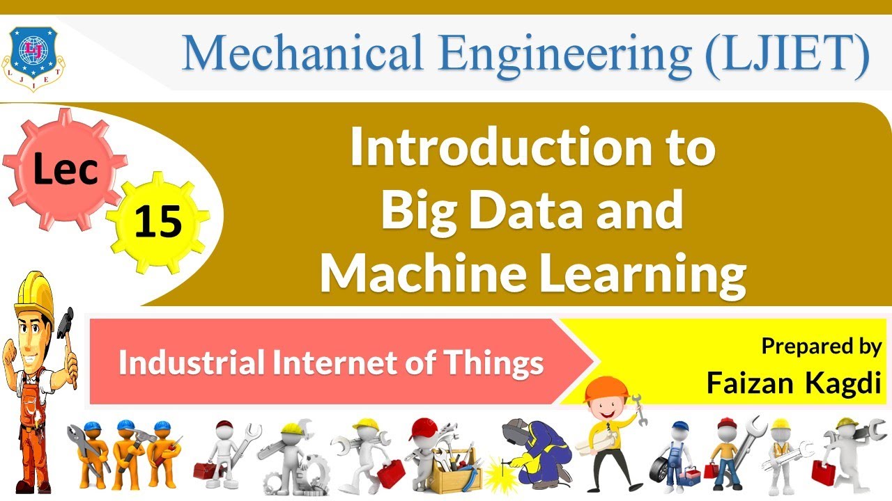 L 15 Introduction to Big Data and Machine Learning|Industrial Internet ...