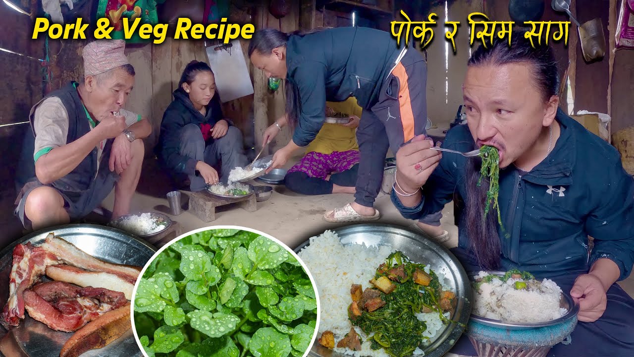 Pork & Watercress (Simsag) Recipe with rice in the Nepali village ...