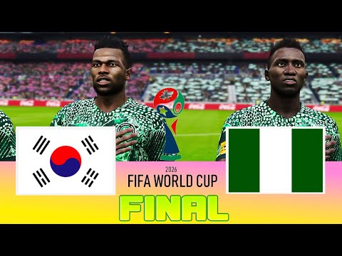 SOUTH KOREA vs NIGERIA - Final FIFA World Cup 2026 | Full Match All Goals | Football Match