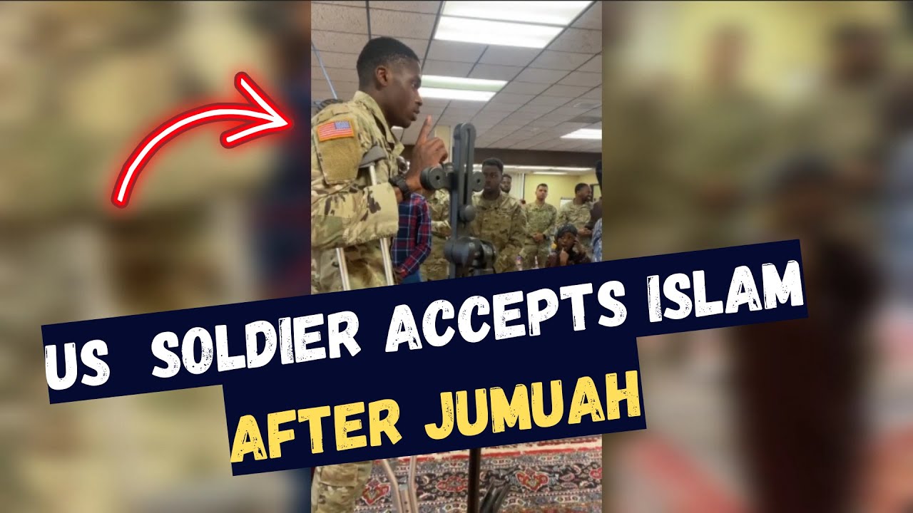 US SOLDIER ACCEPTS ISLAM AFTER JUMUAH PRAYER ! - YouTube