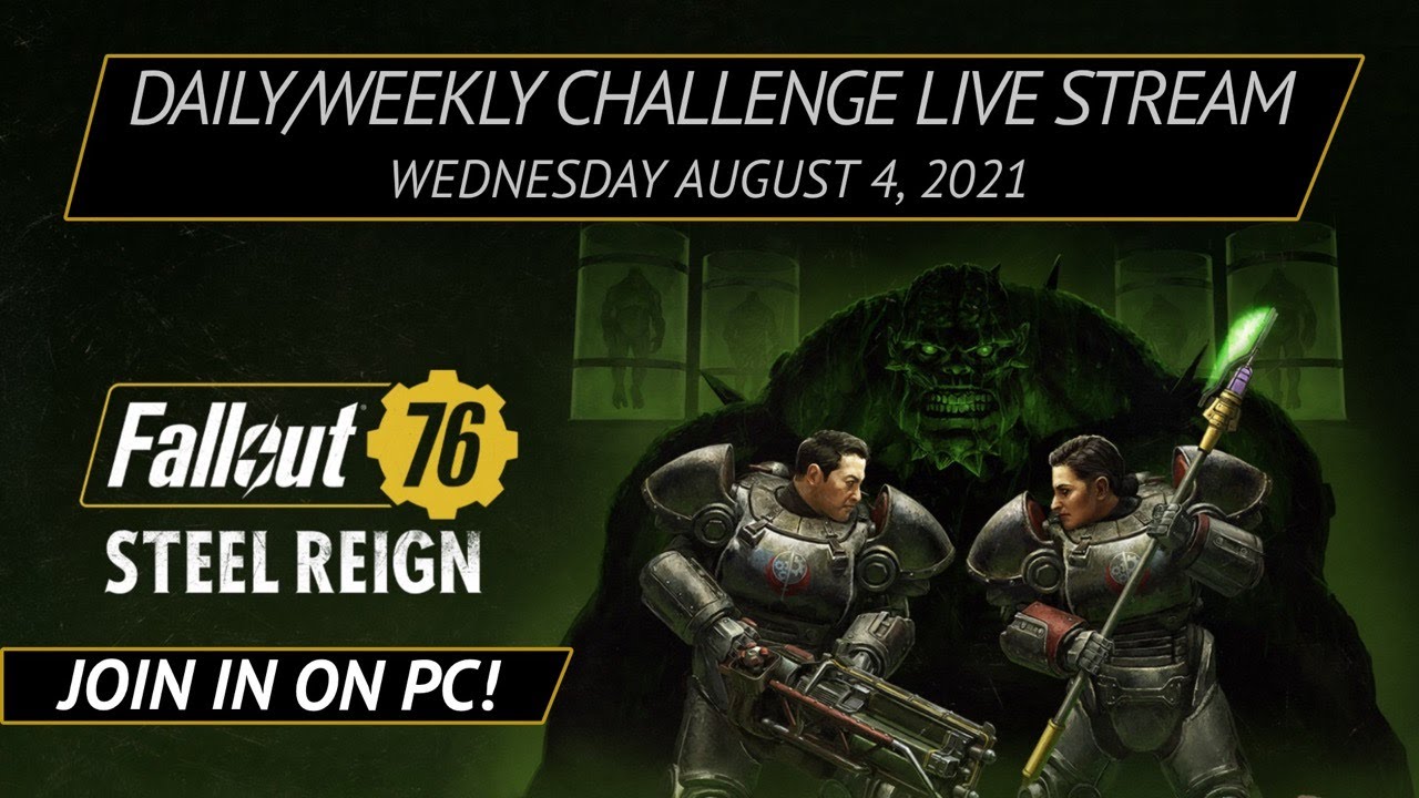 Fallout 76 Daily/Weekly Challenge Live Stream on PC - August 4, 2021 ...