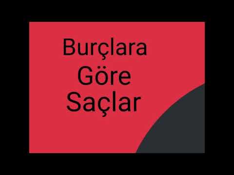 BURÇLARA GÖRE SAÇLAR