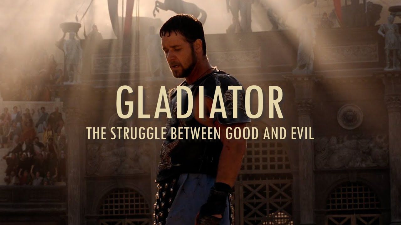 GLADIATOR - The Struggle Between Good & Evil - YouTube