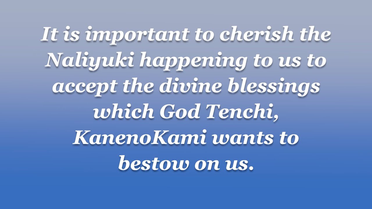 To cherish the Naliyuki to accept the divine blessings that God Tenchi ...