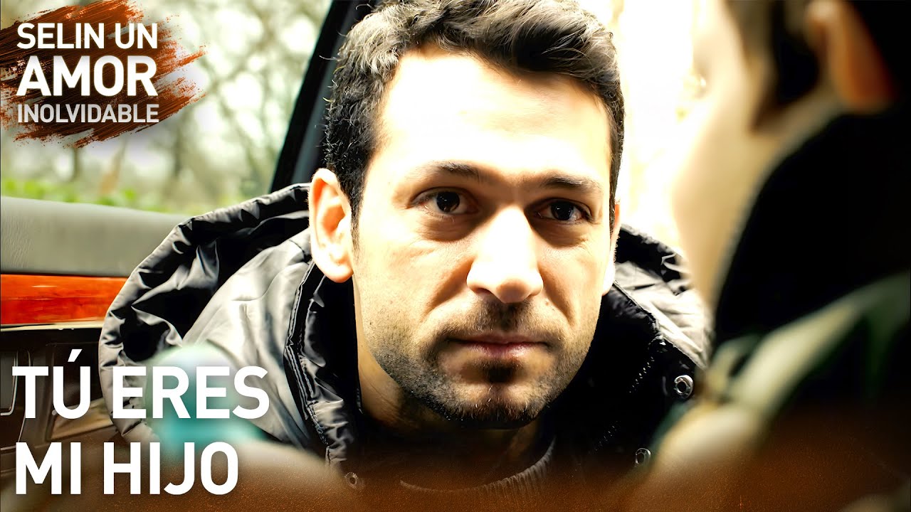 Tú Eres Mi Hijo 👨‍👦 ️ | Selin un Amor Inolvidable | Doblado en Español ...