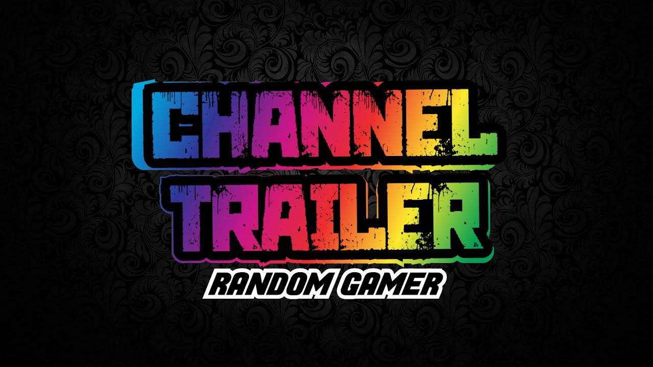 Channel Trailer || Random Gamer || - YouTube