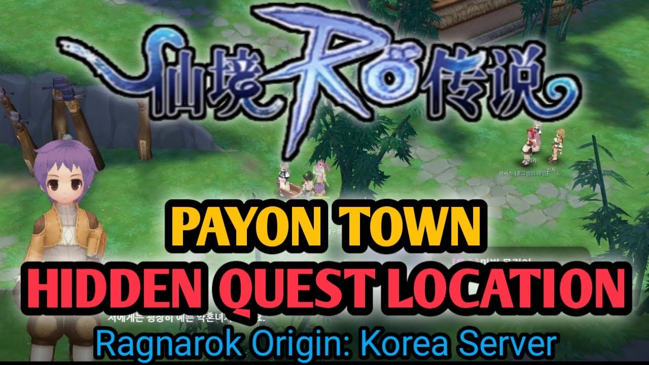 HIDDEN QUEST LOCATION AT PAYON | RAGNAROK ORIGIN KOREA SERVER | GUIDE ...