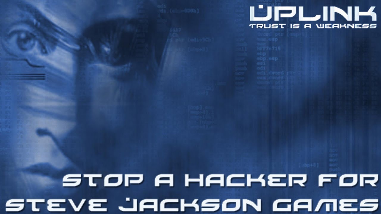 Uplink - Stop A Hacker For Steve Jackson Games - YouTube