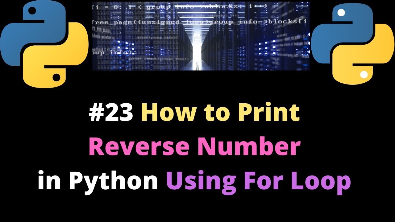 23 How To Print Reverse Number In Python Using For Loop In Hindi For 23 How To Print Reverse Number In Python Using For Loop In Hindi For