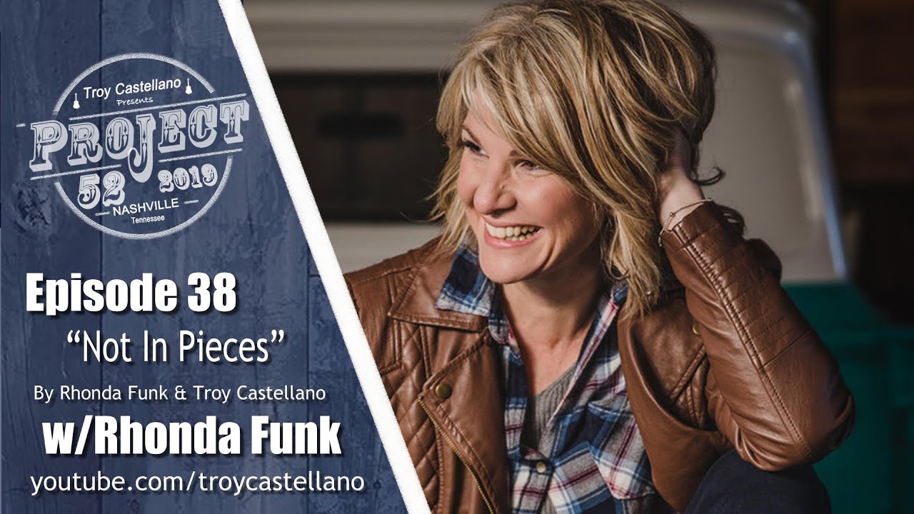 Not In Pieces, Rhonda Funk, Nashville Songwriter Interview, P52 Ep. 38 ...