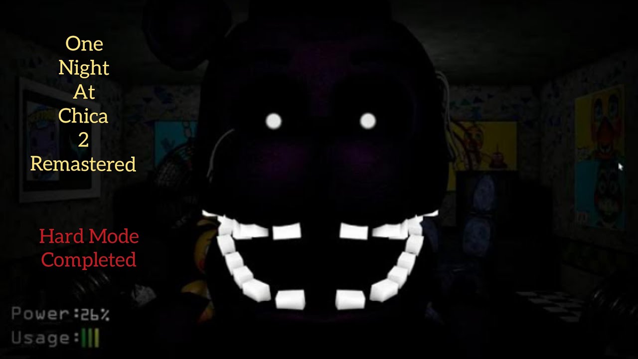 (One Night At Chica 2 Remastered)(Hard Mode completed) - YouTube