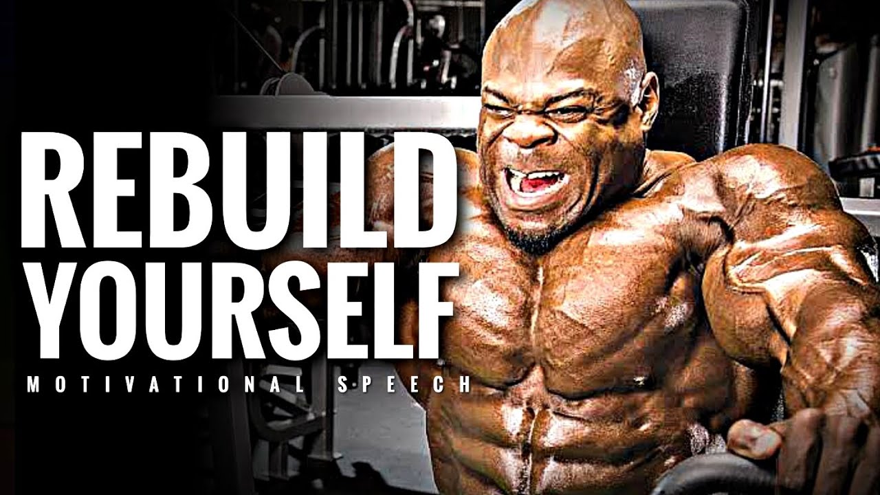 Rebuild Yourself - Motivational Speech Video Gym | Workout Motivation ...