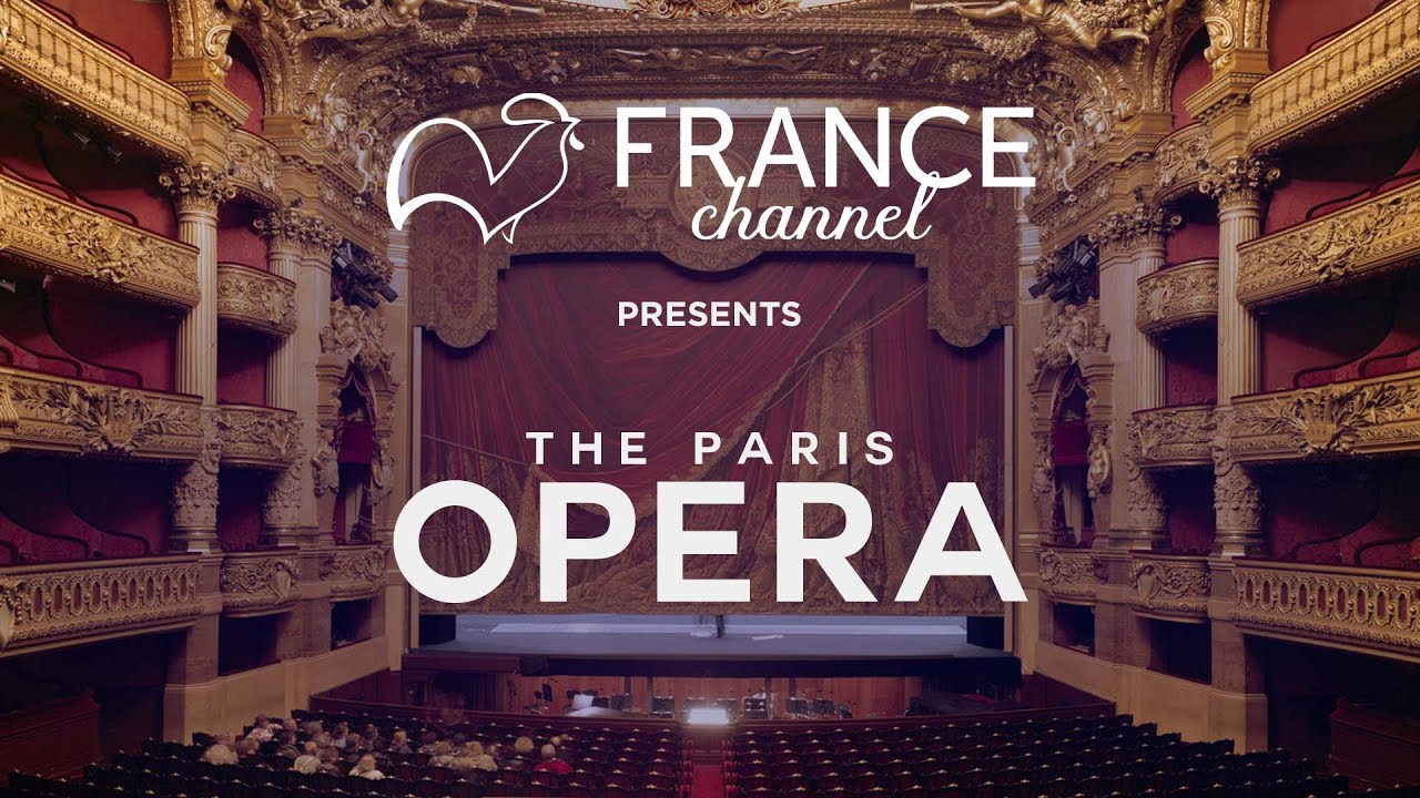The Paris Opera | France Channel - YouTube
