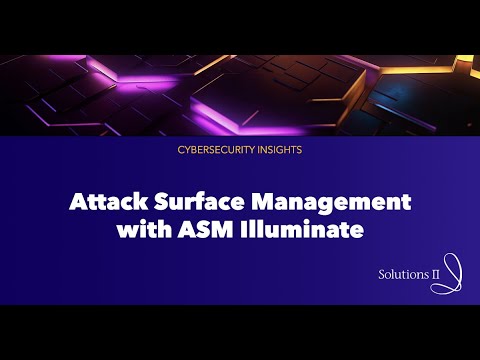 Attack Surface Management with ASM Illuminate - YouTube