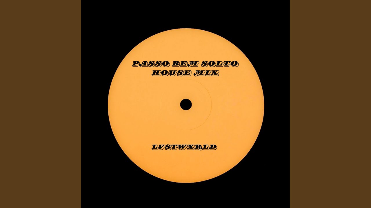 PASSO BEM SOLTO HOUSE (Ultra Slowed) - LVSTWXRLD: Song Lyrics, Music ...