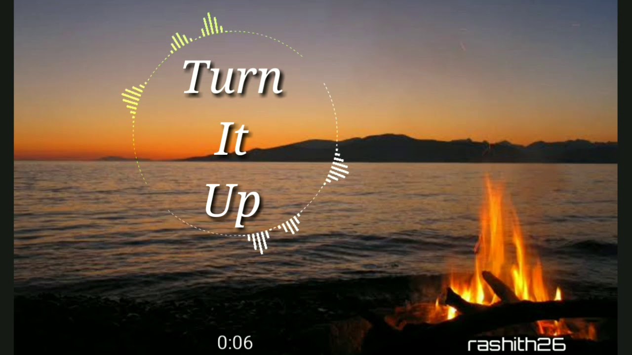 Turn It Up - YouTube