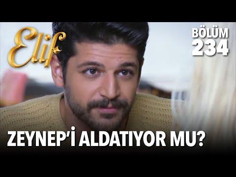 Zeynep’i aldatıyor mu? | Elif 234. Bölüm