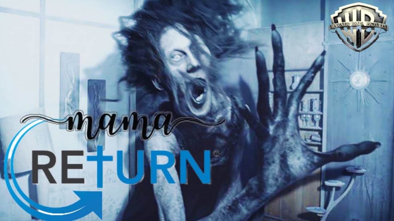 Mama Returns Horror Movies Trailer | Warner Bros. | Paramount pictures ...