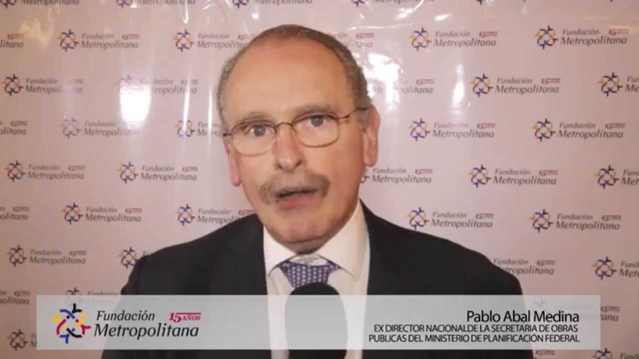 Pablo Abal Medina: "El sector privado debe comprometerse con las obras ...