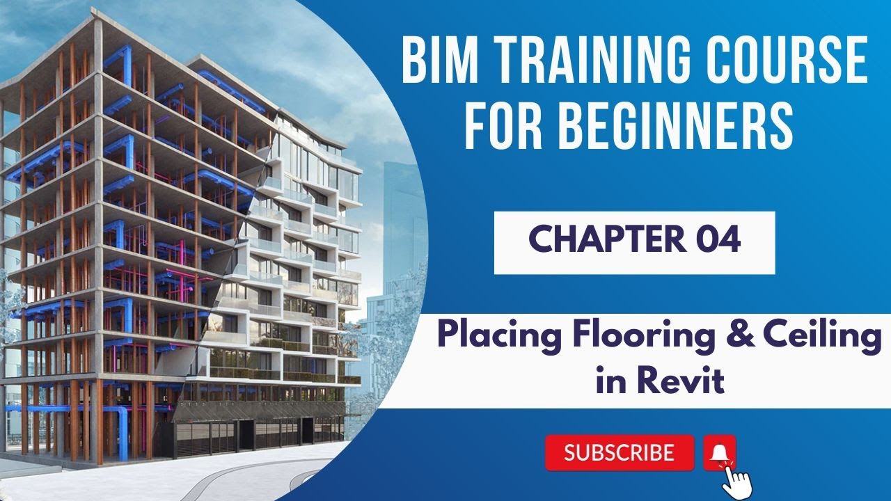 BIM Training Course Chapter 4: Flooring & Ceiling Placement Techniques ...