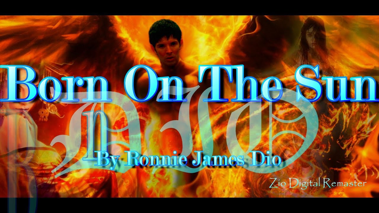 Born On the Sun 2023 - By Ronnie James Dio - 24bit Digital Remaster by ...