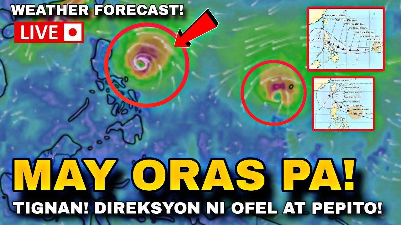 LOOK! Wag Matakot! DIREKSYON NG 2 BAGYO Magbabago pa! Bagyong OFEL ...