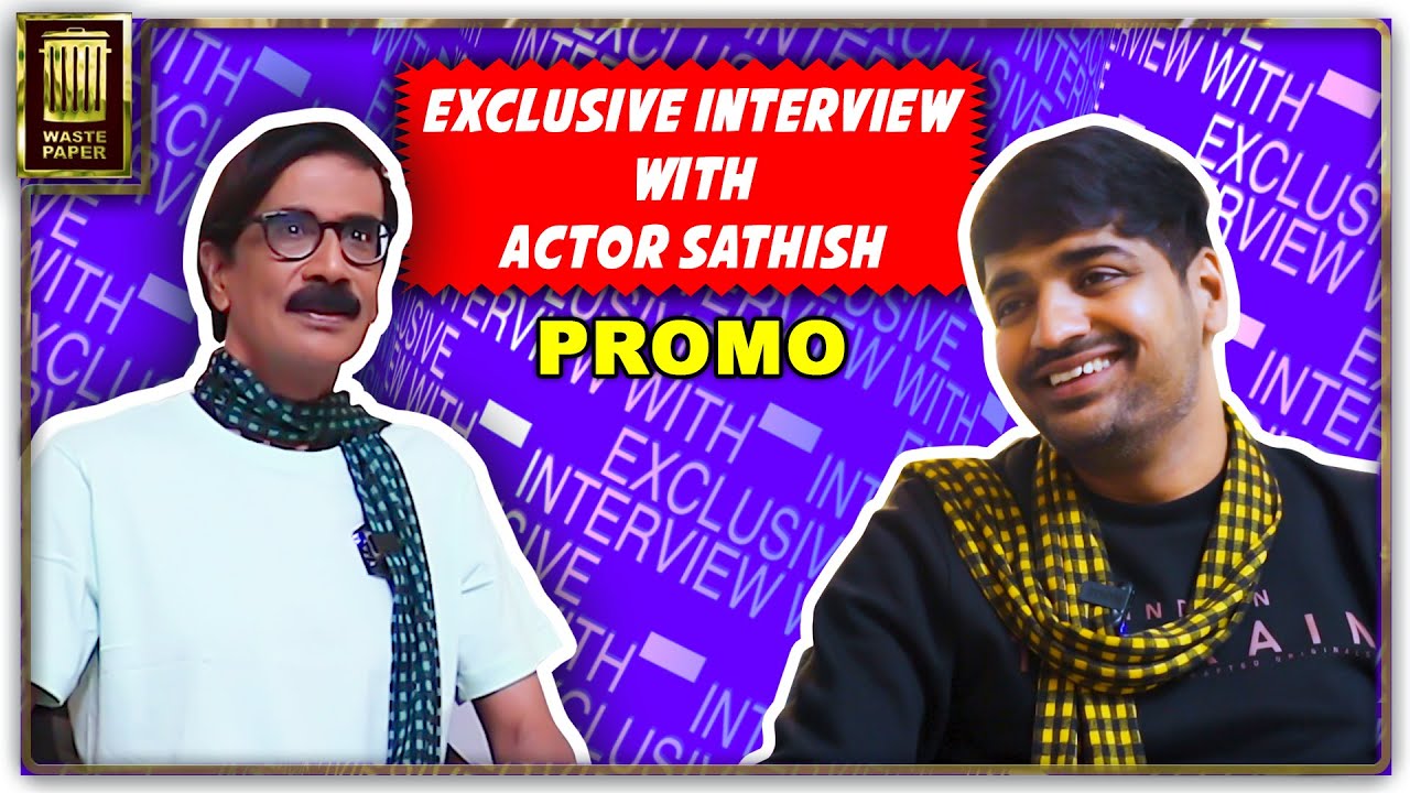Exclusive Interview With Actor Sathish | Promo | Indian Actor - YouTube
