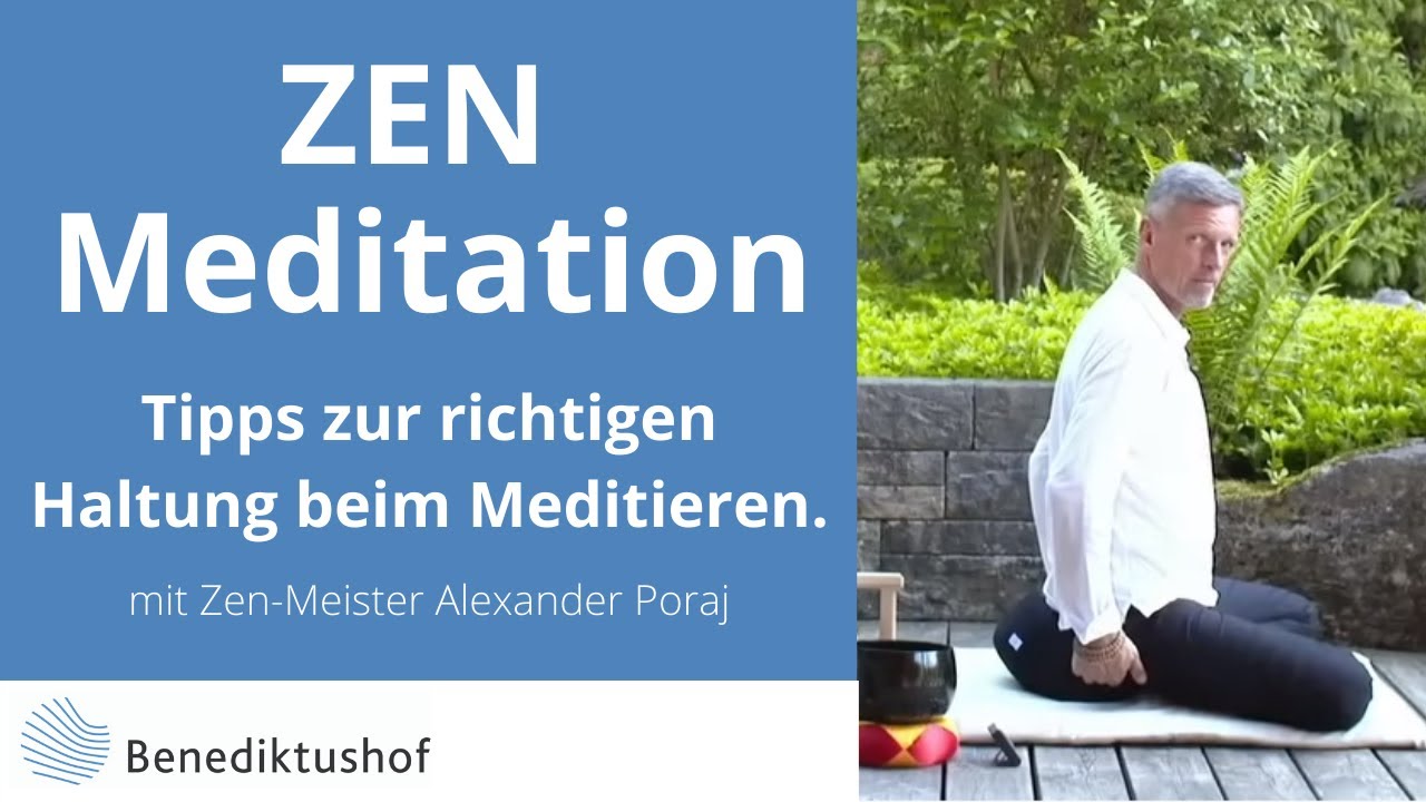 Tipps zur richtigen Haltung beim Meditieren von Zen-Meister Alexander ...