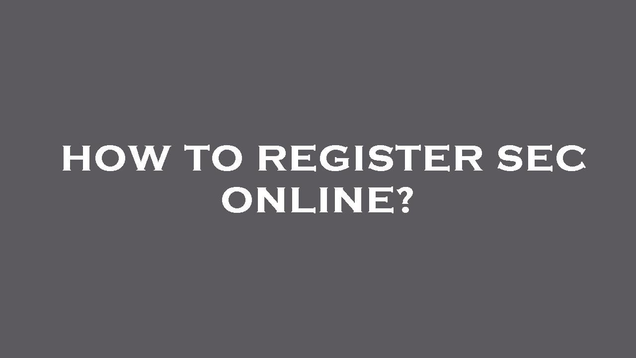 How to register sec online? - YouTube