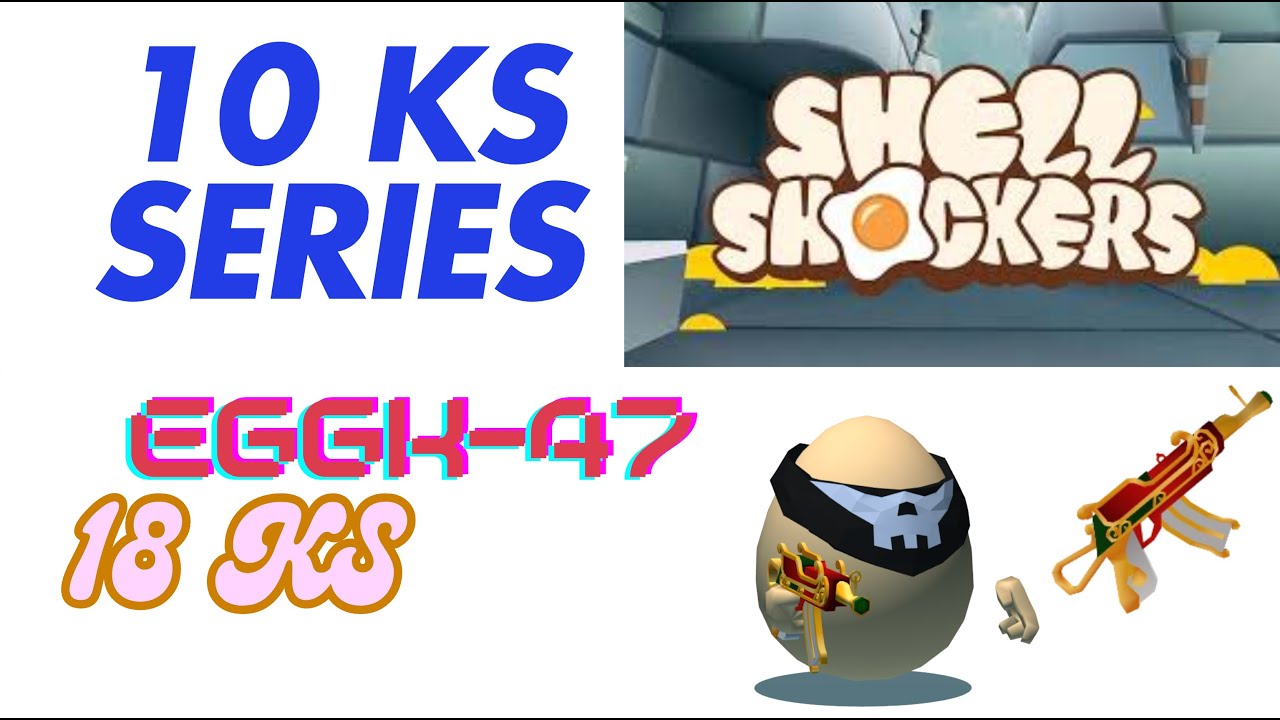 Shell Shockers 18 killstreak with the Sleigh Eggk-47! - YouTube