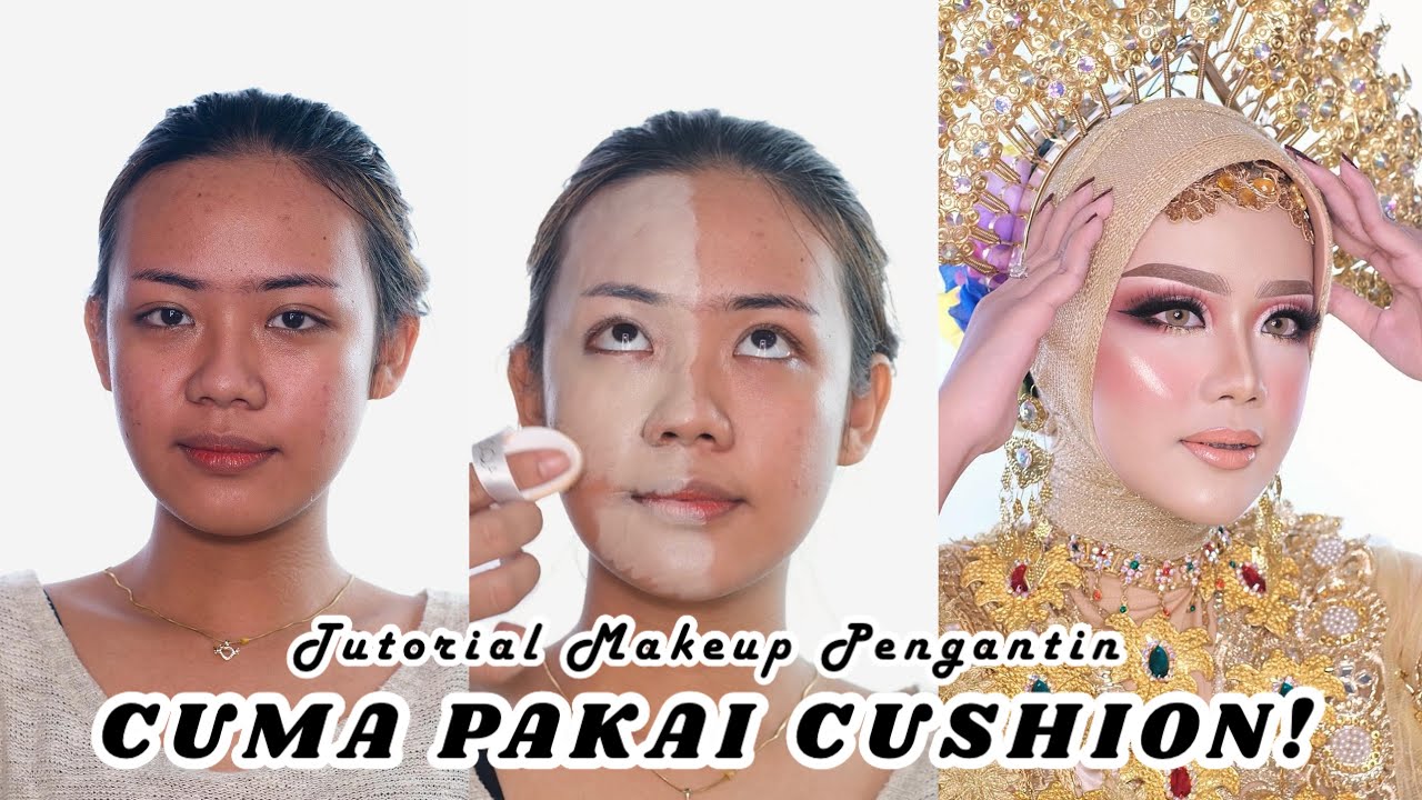 TUTORIAL MAKEUP PENGANTIN - CUMA PAKAI CUSHION! - YouTube