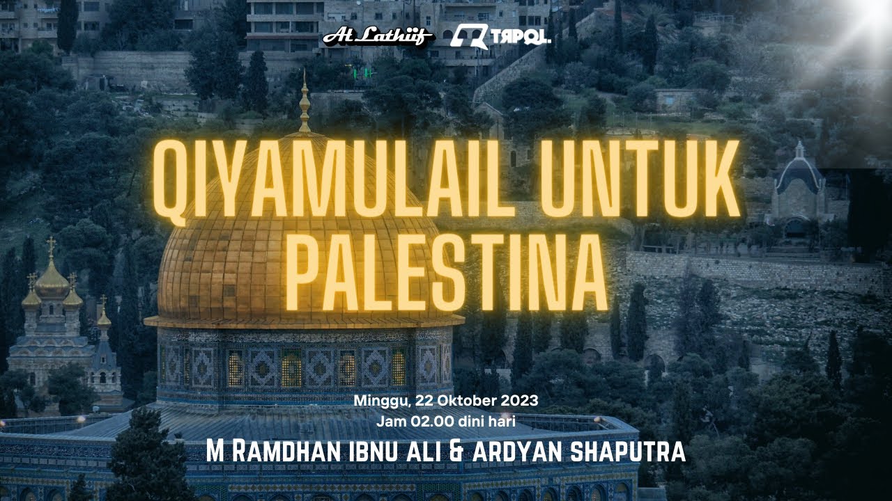 QIYAMULAIL Untuk Palestina - Ustadz Muhammad Ramdan Ibnu Ali & Ustadz ...