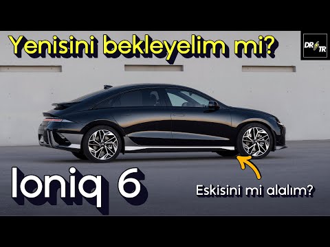 Ioniq 6, Yenisini bekleyelim mi?