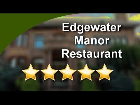 Edgewater Manor Restaurant Stoney Creek Terrific 5 Star Review by A G ...