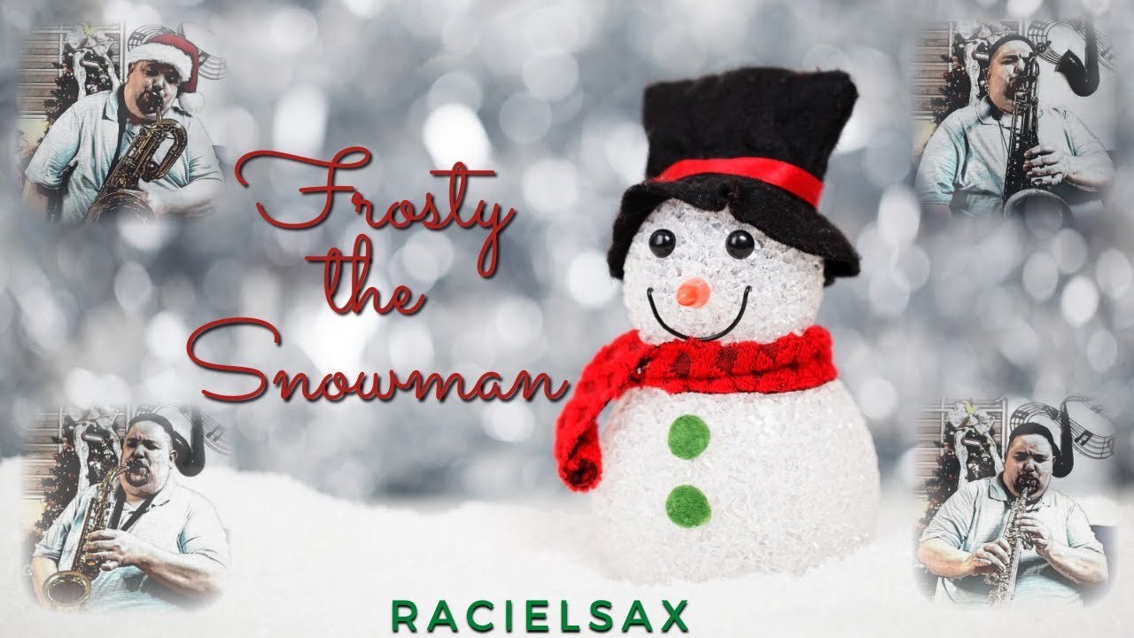 Frosty the Snowman (Jazz Sax Quartet) - RacielSax - YouTube