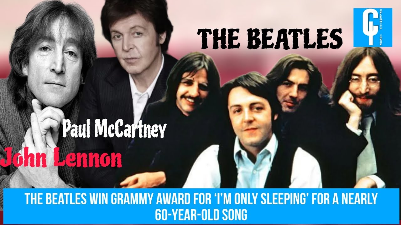 The Beatles win Grammy award for ‘I’m Only Sleeping’ for a nearly 60 ...